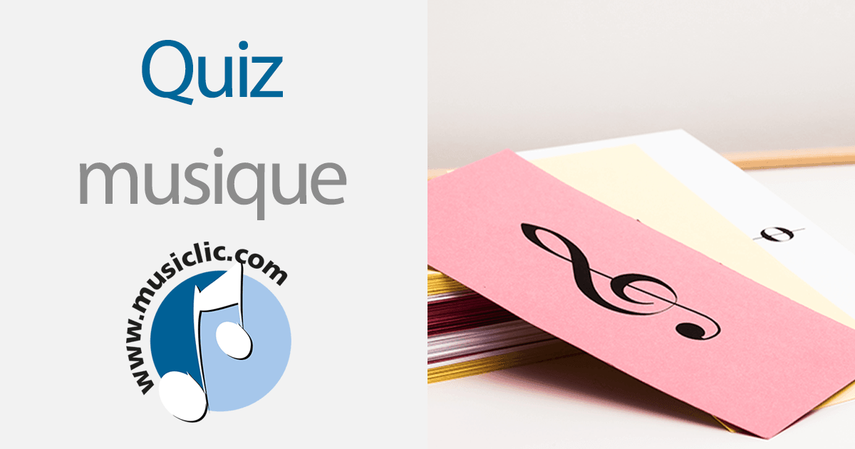 Testez vos connaissances musicales avec ce quiz - Musiclic